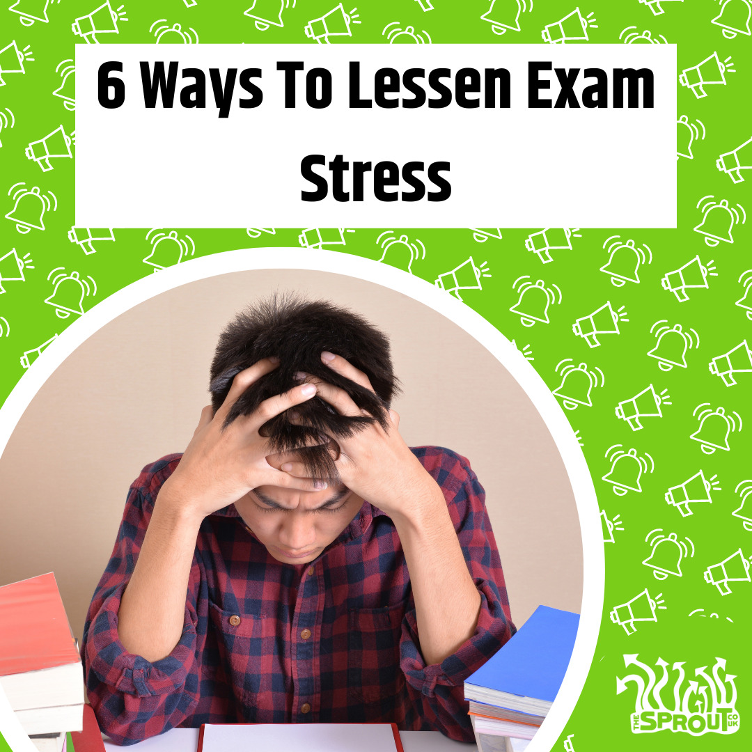 6 Ways To Lessen Exam Stress | TheSprout