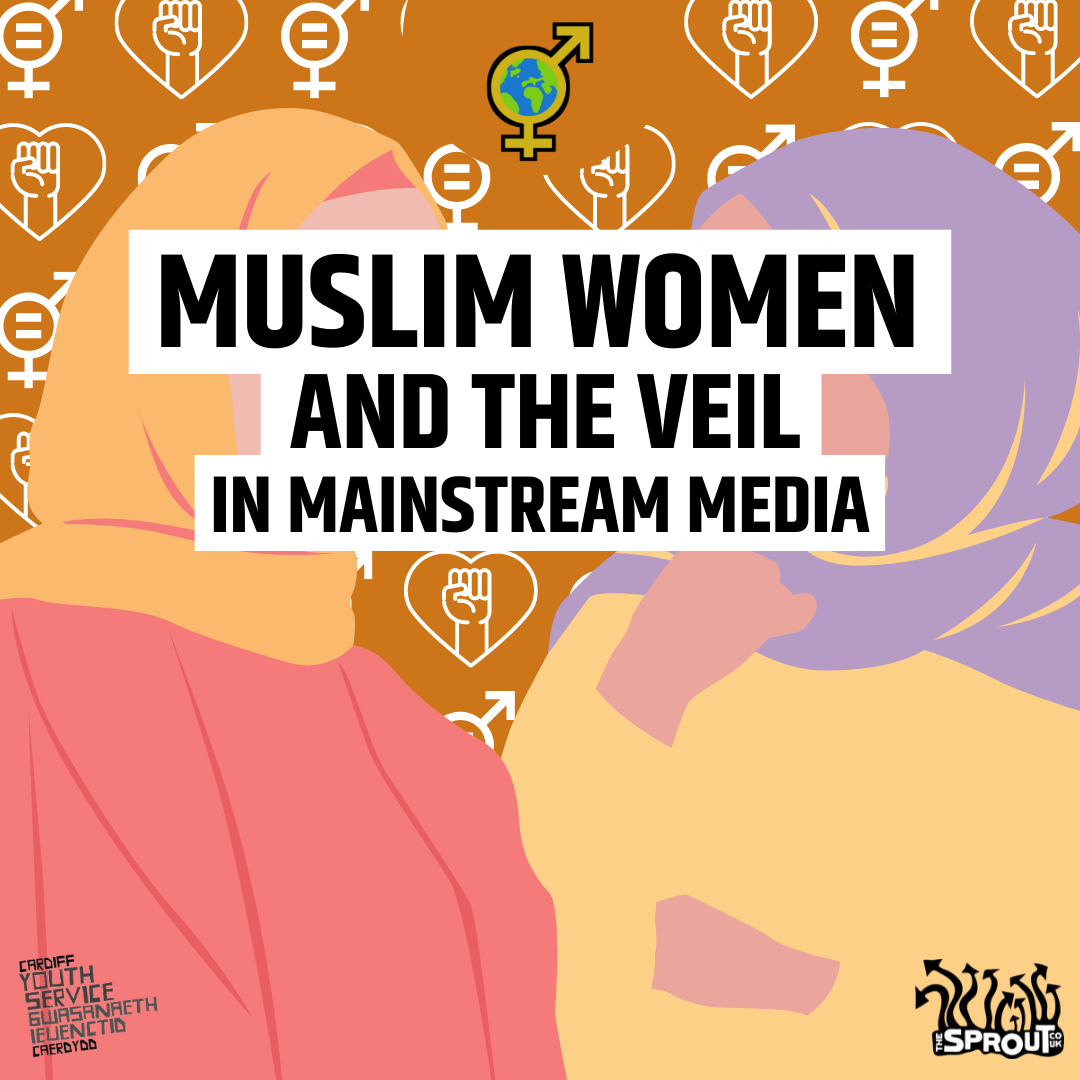 Muslim Women and The Veil in the Mainstream Media | TheSproutTheSprout