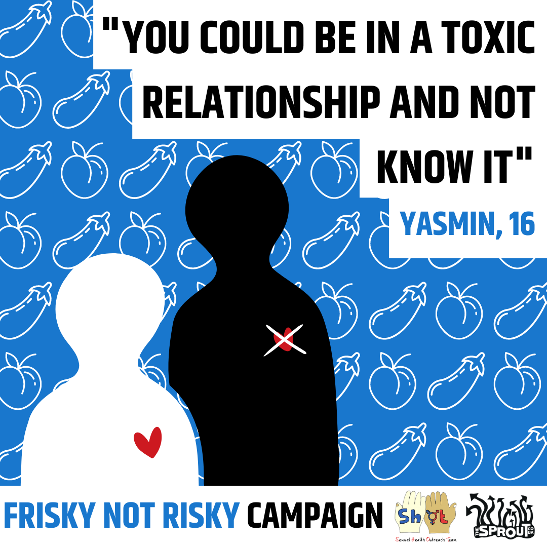 Yasmin, 16: You Could Be in a Toxic Relationship and Not Know It ...